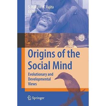 Origins of the Social Mind: Evolutionary and De