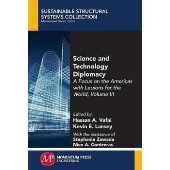 Science and Technology Diplomacy, Volume III: A