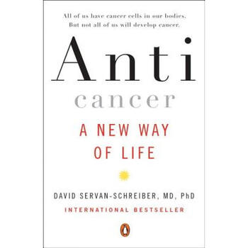 Anticancer: A New Way of Life