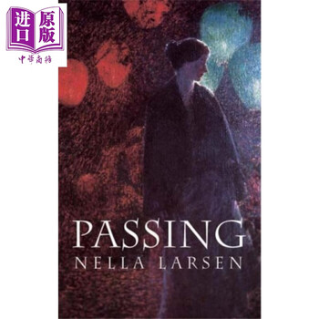 内拉 拉森 冒名之肤 英文原版 Passing Nella Larsen