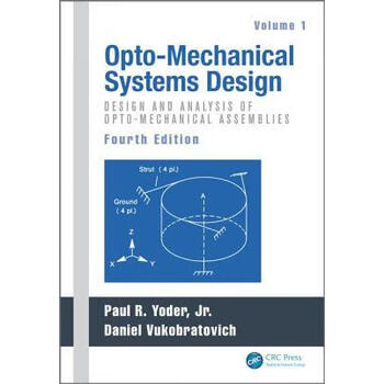 Opto-Mechanical Systems Design, Volume 1: Design