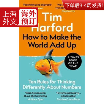 How to Make the World Add Up:Ten Rules for Thinking Differently About Numbers