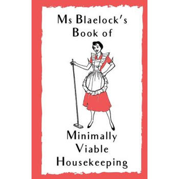 Ms Blaelock's Book of Minimally Viable House...