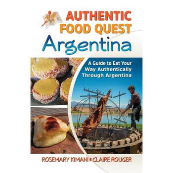 Authentic Food Quest Argentina: A Guide to E...