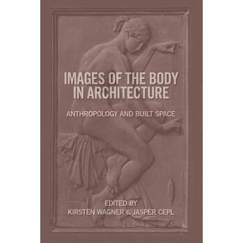 Images of the Body in Architecture: Anthropology