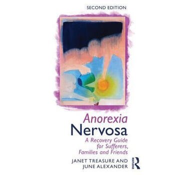 Anorexia Nervosa: A Recovery Guide for Sufferer