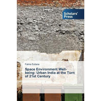 Space Environment Well-Being: Urban India at th