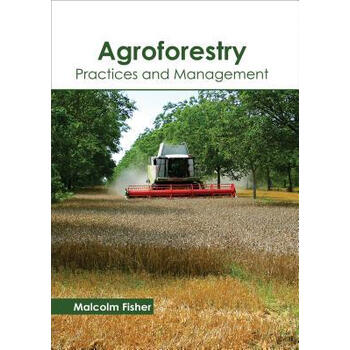 Agroforestry: Practices and Management