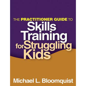 The Practitioner Guide to Skills Training for S