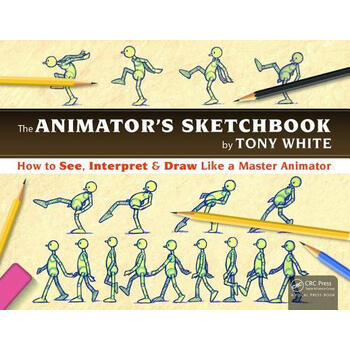 The Animator's Sketchbook: How to See, Interpret