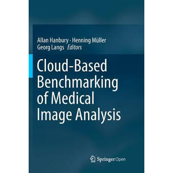 Cloud-Based Benchmarking of Medical Image Analys