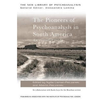 The Pioneers of Psychoanalysis in South America