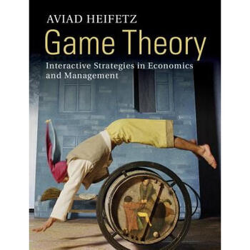Game Theory: Interactive Strategies in Econo...