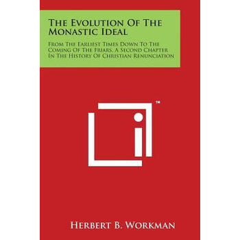 The Evolution Of The Monastic Ideal: From The E