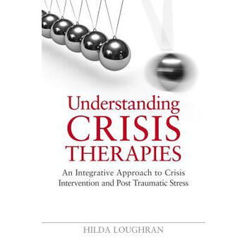 Understanding Crisis Therapies: An Integrative
