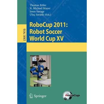 Robocup 2011: Robot Soccer World Cup XV         