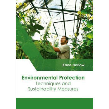 Environmental Protection: Techniques and Sustain