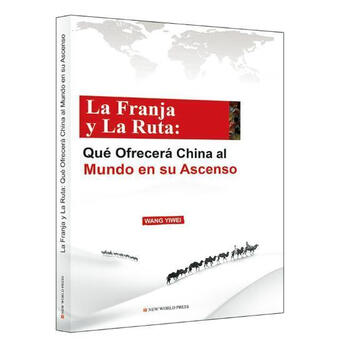 La franja y la ruta: que ofrecera China al mundo e