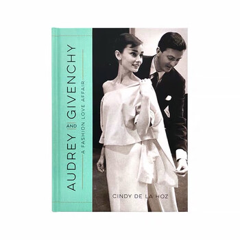 Audrey and Givenchy奥黛丽赫本与纪梵希 一种时尚的爱情情结摄影传 英文原版现货
