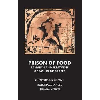 Prison of Food: Research and Treatment of Eatin