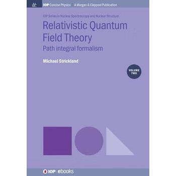 Relativistic Quantum Field Theory, Volume 2: Pa