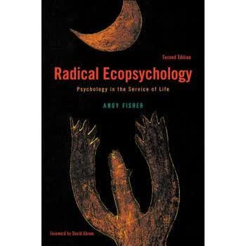 Radical Ecopsychology, Second Edition: Psycholo