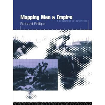 Mapping Men and Empire: Geographies of Adven...