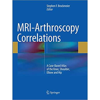 Mri-Arthroscopy Correlations: A Case-Based Atlas