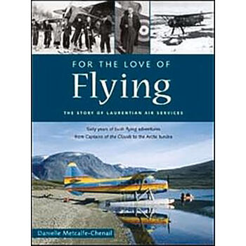 For the Love of Flying: The Story of Laurentian