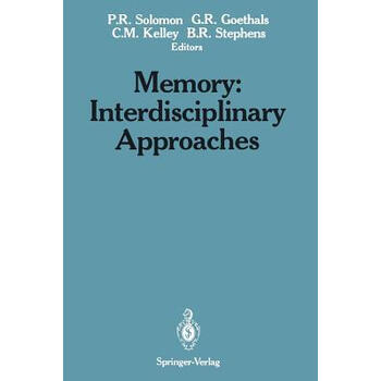 Memory: Interdisciplinary Approaches: Interdisc