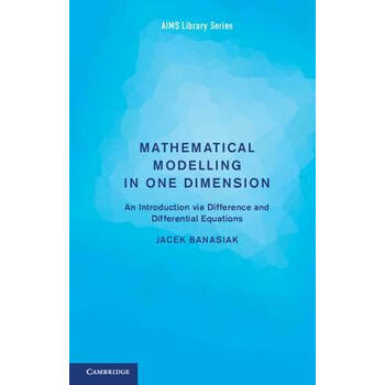 Mathematical Modelling in One Dimension