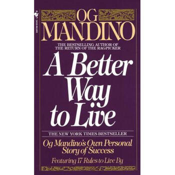 A Better Way to Live: Og Mandino's Own Perso...