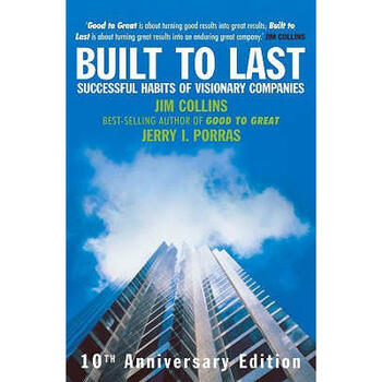 Built To Last: Successful Habits of Visionar...