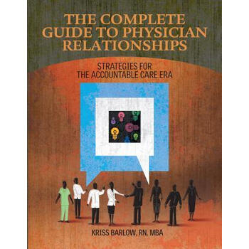 Complete Guide to Physician Relationships: Strat