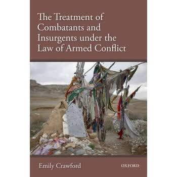 Treatment of Combatants and Insurgents under...