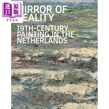 Mirror Of Reality:Painting 英文原版 现实的镜子：荷兰19世纪绘画