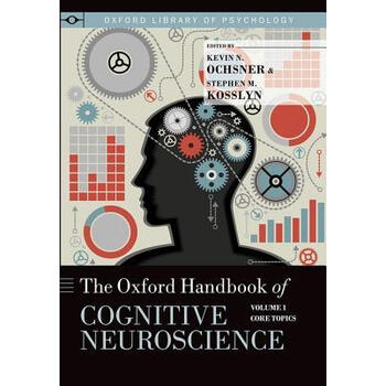 The Oxford Handbook of Cognitive Neuroscience: