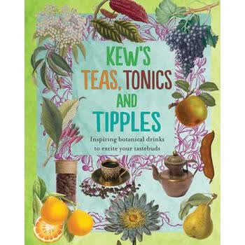 Kew's Teas, Tonics and Tipples: Inspiring Botani