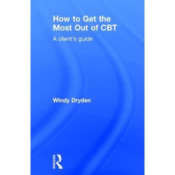 How to Get the Most Out of CBT: A Client's Guid