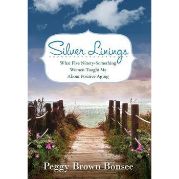 Silver Linings: What Five Ninety-Something Wome