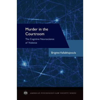 Murder in the Courtroom: The Cognitive Neurosci