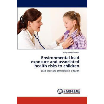 Environmental Lead Exposure and Associated Heal