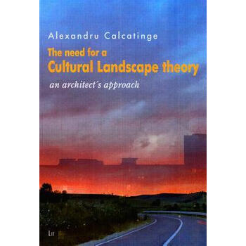 The Need for a Cultural Landscape Theory: An Ar