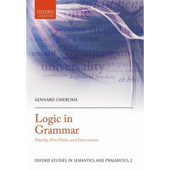 Logic in Grammar: Polarity, Free Choice, and In