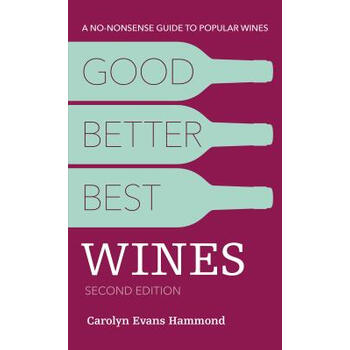 Good, Better, Best Wines, 2nd Edition
