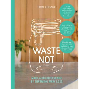 Waste Not: Make a Big Difference by Throwing...
