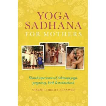 Yoga Sadhana for Mothers: Shared experiences...