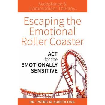 Escaping the Emotional Roller Coaster: ACT f...