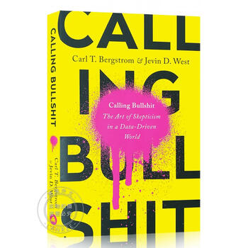 扯淡 Calling Bullshit: The Art of Skepticism in a...