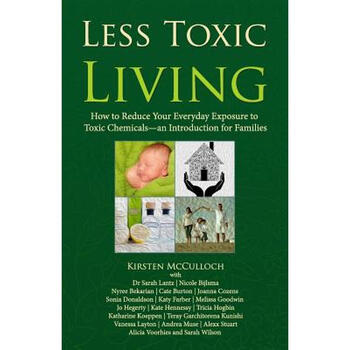 Less Toxic Living: How to Reduce Your Everyd...